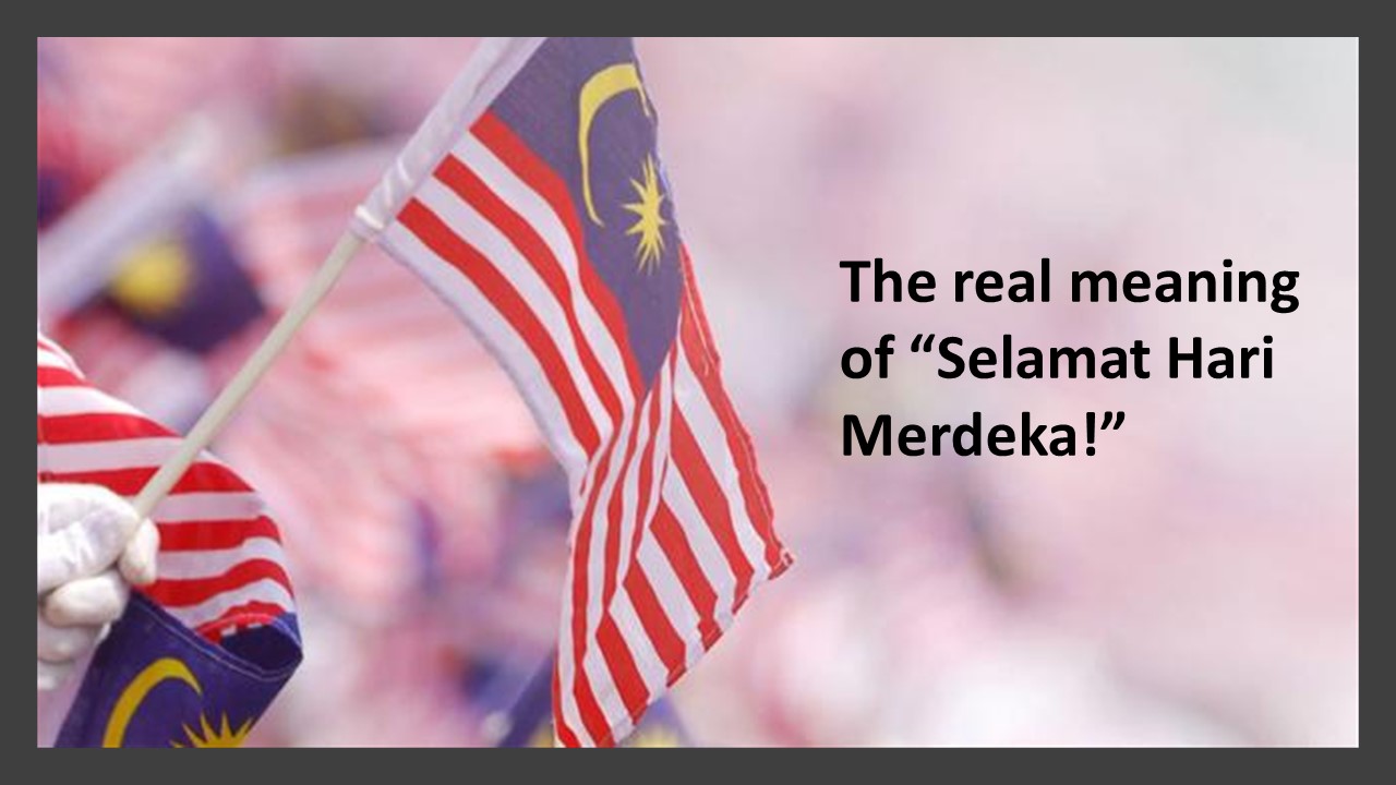 Truth and the wish “Selamat hari Merdeka!” – Bangsar Lutheran Church